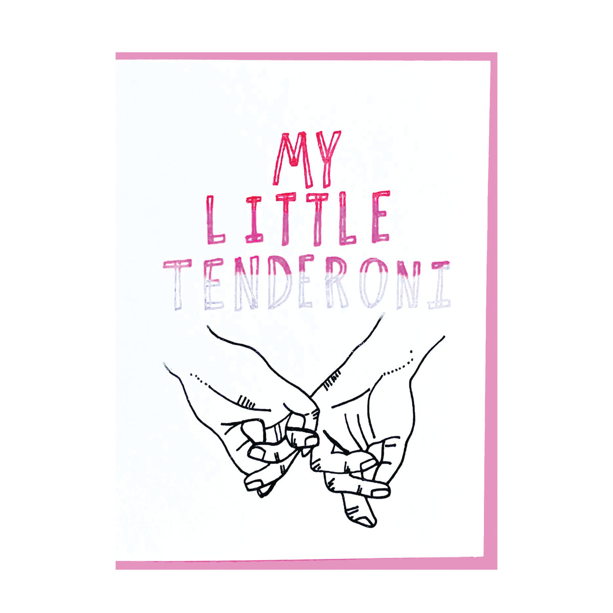 MY LITTLE TENDERONI CARD — COSMIC PEACE STUDIO